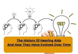 The History Of Hearing Aids And How They Have Evolved Over Time ...